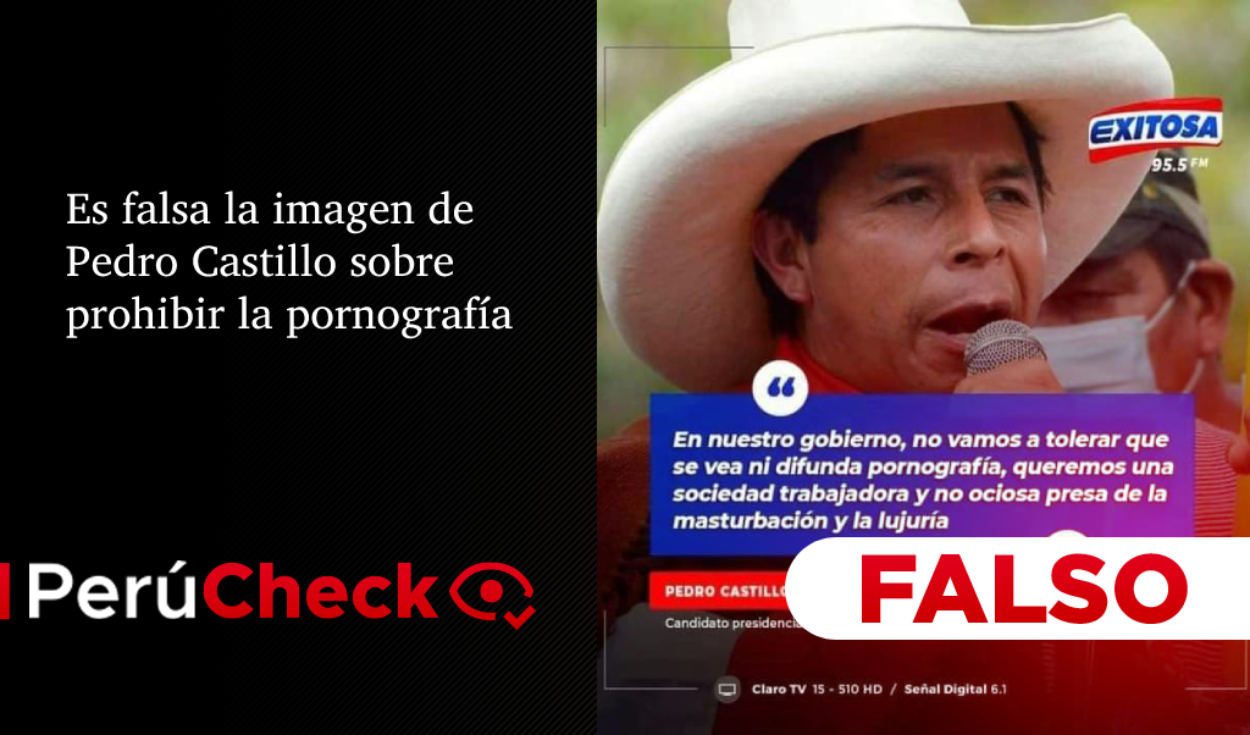 Es Falsa La Imagen De Pedro Castillo Sobre Prohibir La Pornografía